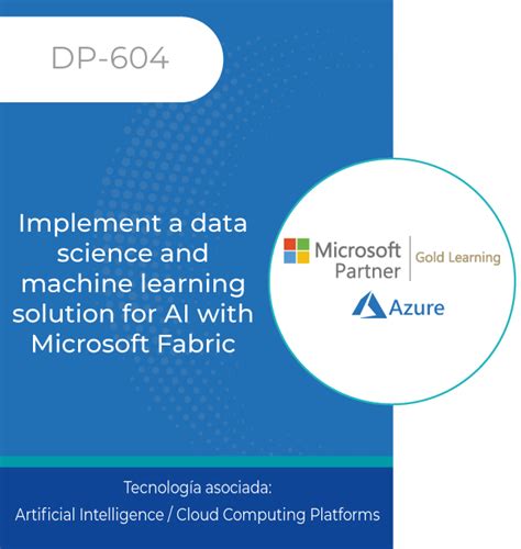 Dp 604 Implement A Data Science And Machine Learning Solution For Ai
