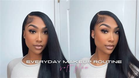 Everyday Soft Glam Makeup Routine Youtube