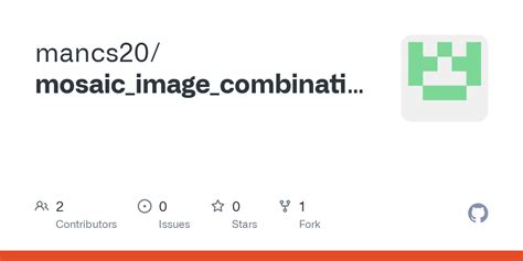 Github Mancs20mosaicimagecombination