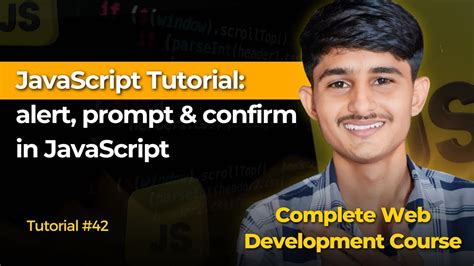 🚀javascript Tutorial Alert Prompt And Confirm In Javascript Web Development Full Course 42