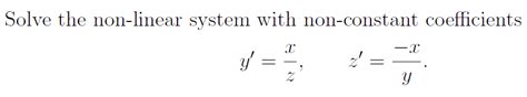 solved solve the non linear system with non constant