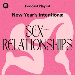 New Year S Intentions Sex Relationships Edition Playlist By Spotify Spotify