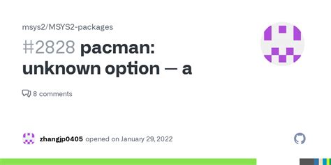 Pacman Unknown Option A · Issue 2828 · Msys2msys2 Packages · Github