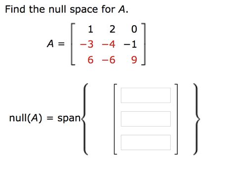 solved find the null space for a 1 2 0 l 6 6 9 j null a