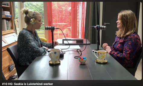 Podcast Stephanie Kaars In Gesprek Met Luisterkindwerker Saskia Schreurs Ineke Dijkstra