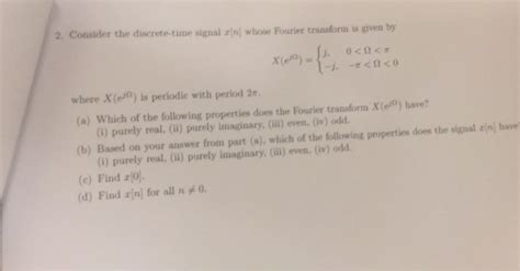 Solved Consider The Discrete Time Signal X N Whose Fourier