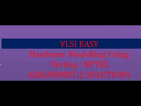 Hardware Modelling Using Verilog NPTEL Assignment Solution With