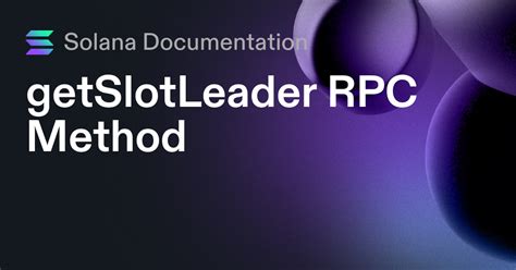 Getslotleader Rpc Method Solana