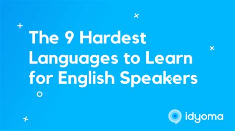 The 9 Hardest Languages To Learn For English Speakers — Idyoma Language