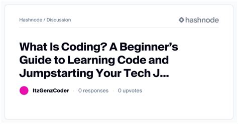 Discussion On What Is Coding A Beginners Guide To Learning Code And