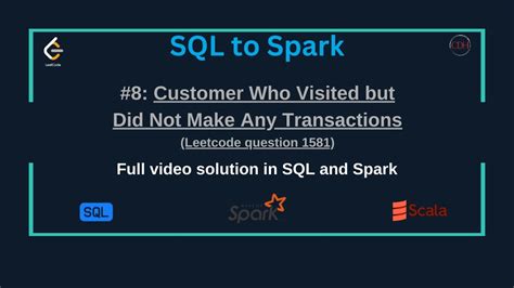 Sqltospark 8 Customer Who Visited But Did Not Make Any Transactions Sql And Spark Leetcode