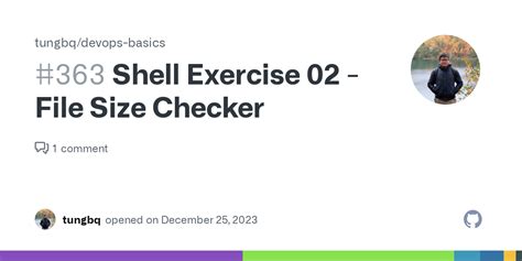 shell exercise 02 file size checker · issue 363 · tungbq devops basics · github