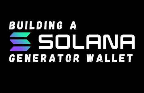 Building A Solana Wallet Generator With React By Samuel Akinosho Codex Medium