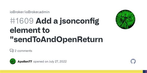 Add A Jsonconfig Element To Sendtoandopenreturnedurl · Issue 1609 · Iobrokeriobrokeradmin