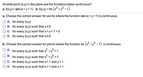 Solved At What Point X Y In The Plane Are The Functions Chegg Com