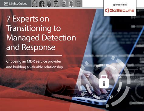 GoSecure Experts On Transitioning To Managed Detection And Response Mighty Guides