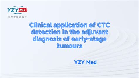 Clinical Application Of Ctc Detection In The Adjuvant Diagnosis Of