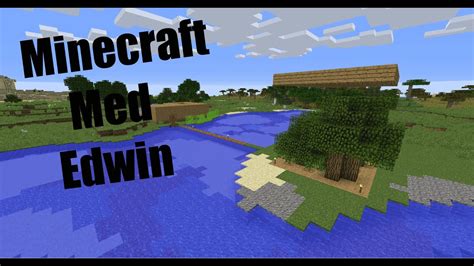 Minecraft Med Edwin 11 Svenska Youtube