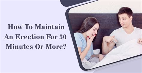 How To Maintain An Erection For Minutes Or More Ultimate