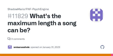 What S The Maximum Length A Song Can Be Issue 11829 ShadowMario