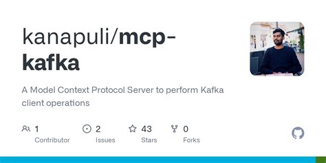 Github Kanapulimcp Kafka A Model Context Protocol Server To Perform Kafka Client Operations