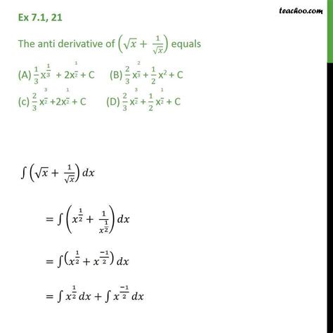 Ex 7 1 21 Mcq Anti Derivative Of Root X 1 Root X Equals