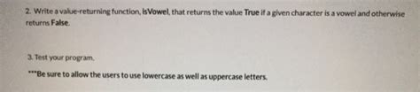 Solved 2 Write A Value Returning Function Is Vowel That