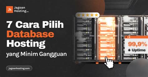 7 Tips Memilih Database Hosting Yang Minim Gangguan