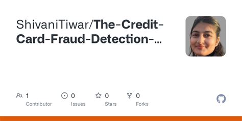 github shivanitiwar the credit card fraud detection a hands on project