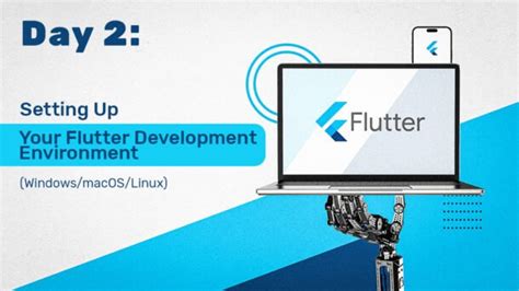 Day 2 Setting Up Your Flutter Development Environment Windowsmacos