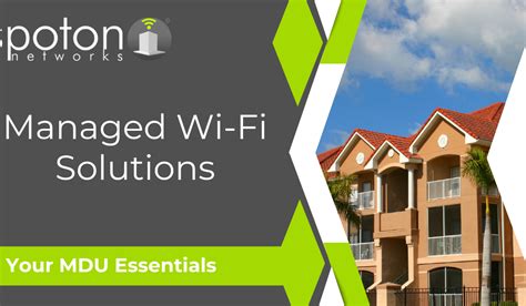 Managed Wi Fi Solutions Your Mdu Essentials Spot On Networks