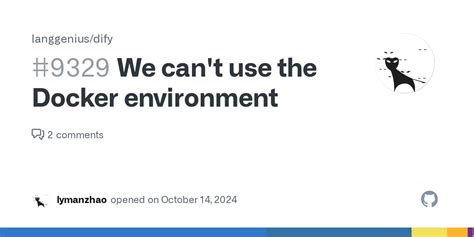 We Cant Use The Docker Environment · Issue 9329 · Langgeniusdify · Github