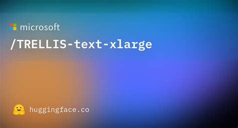 Microsofttrellis Text Xlarge · Hugging Face