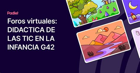 Foros Virtuales Didactica De Las Tic En La Infancia G42