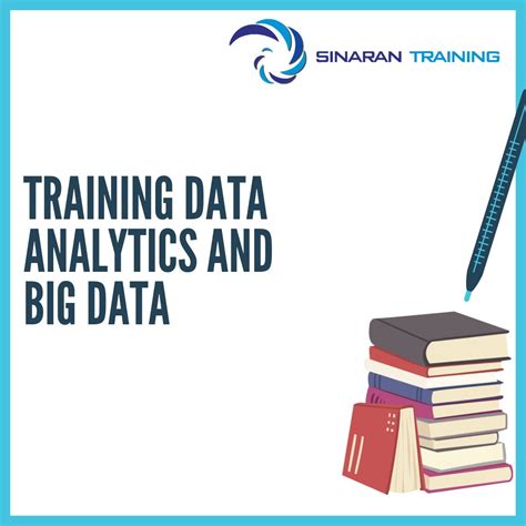 Training Data Analytics And Big Data Sinaran Training