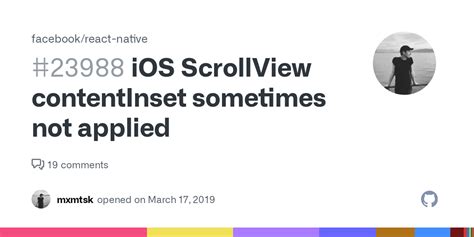Ios Scrollview Contentinset Sometimes Not Applied · Issue 23988 · Facebookreact Native · Github