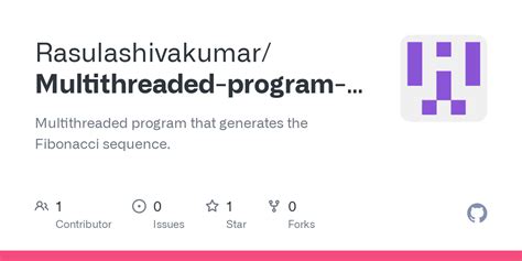 Github Rasulashivakumarmultithreaded Program That Generates The Fibonacci Sequence