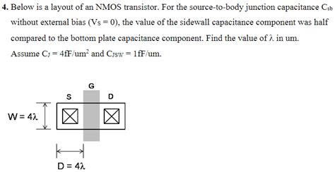 Below Is A Layout Of An Nmos Transistor For The Source To Body Juncti