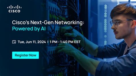 Ciscos Next Gen Networking Powered By Ai