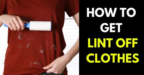 How To Get Rid Of Lint On Clothes Stylepersuit