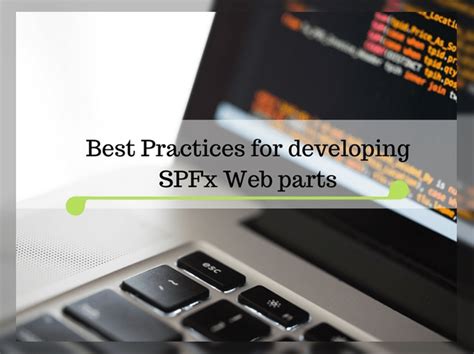 Best Practices For Developing SPFx Web Parts Blog