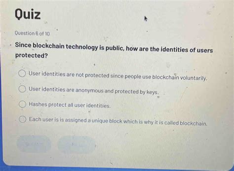 Solved Quiz Question 6 Of 10 Since Blockchain Technology Is Public