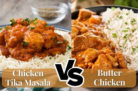 Chicken Tikka Masala Vs Butter Chicken