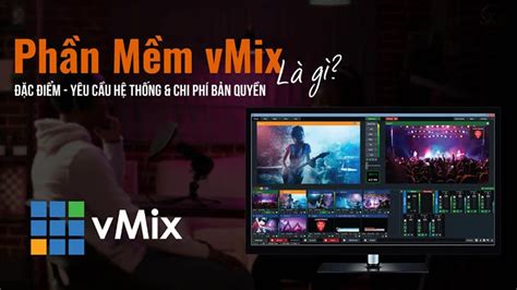 Hướng Dẫn Tải Cài Đặt Phần Mềm VMix Mới Nhất MÀN HÌNH LED RUBIK