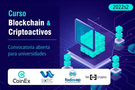 Curso Blockchain Y Criptoactivos Convocatoria Para Universidades Y Entidades De Educación