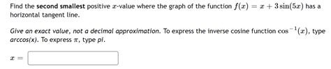Solved Find The Second Smallest Positive X Value Where The Chegg