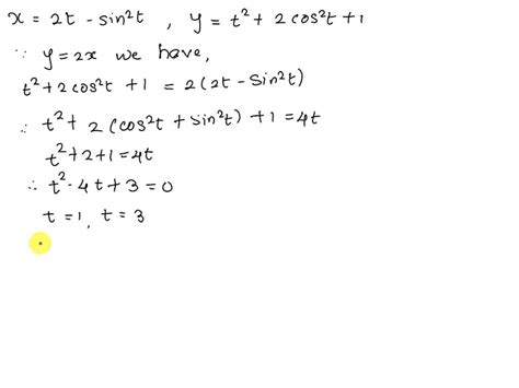 solved 5 determine all t when the parameterized curve 2t sin t 2