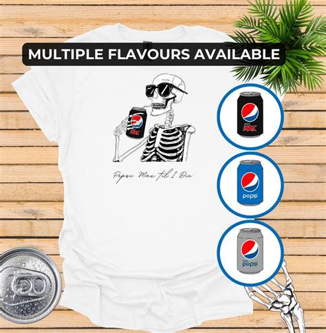 Funny Pepsi Shirt Pepsi Max T Skeleton Shirt Pepsi T For Friend