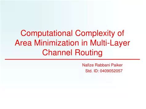 Ppt Computational Complexity Of Area Minimization In Multi Layer