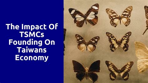 The Impact Of Tsmcs Founding On Taiwans Economy Compound Semiconductor News